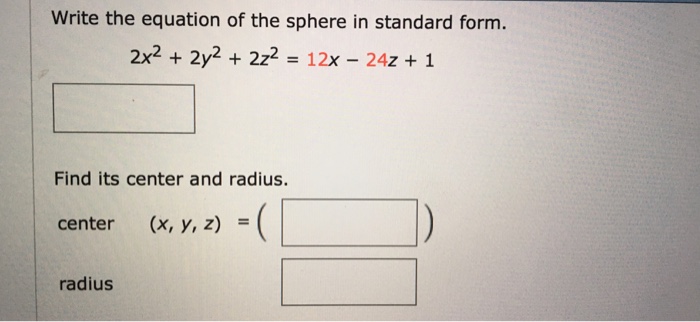 Solved Write the equation of the sphere in standard form. x2 | Chegg.com