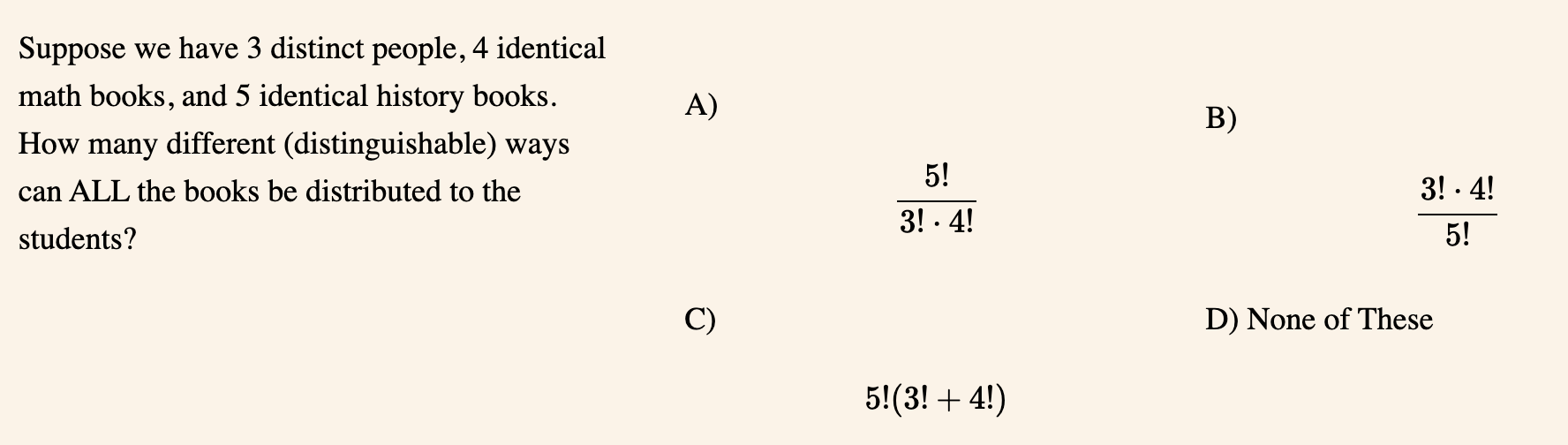 Solved Suppose we have 3 distinct people, 4 identical math | Chegg.com