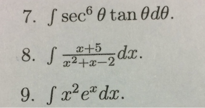 Solved integral sec^6 theta tan theta d theta. integral x + | Chegg.com