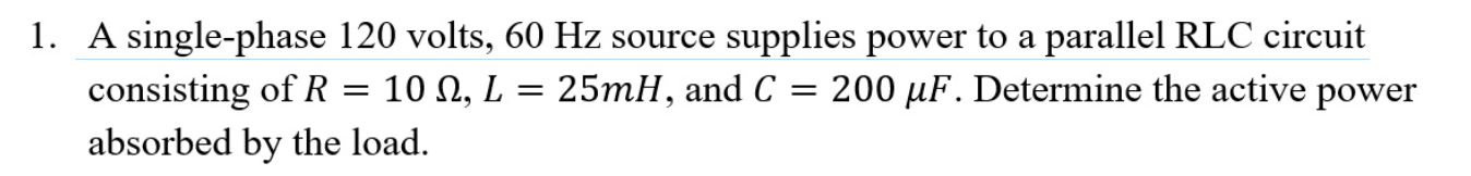 Solved A single-phase 120 volts, 60 Hz source supplies power | Chegg.com