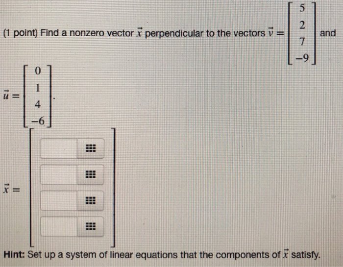Solved (1 point) Find a nonzero vector, perpendicular to the | Chegg.com