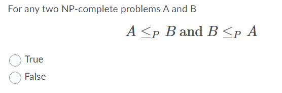 Solved For any two NP-complete problems A and B A | Chegg.com