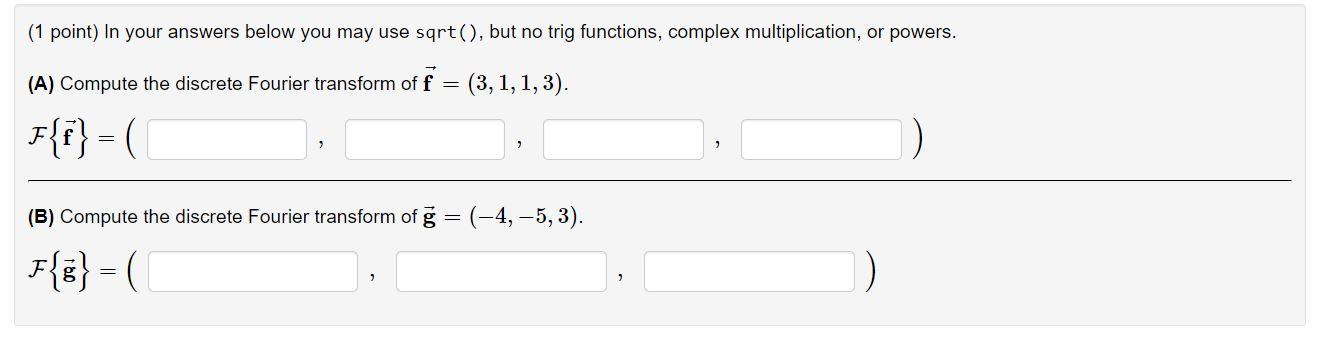Solved (1 point) In your answers below you may use sqrt(), | Chegg.com