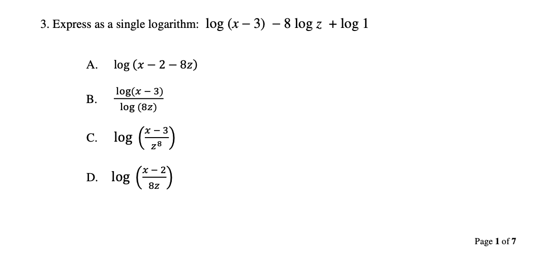 Solved 3. Express as a single logarithm: log(x−3)−8logz+log1 | Chegg.com