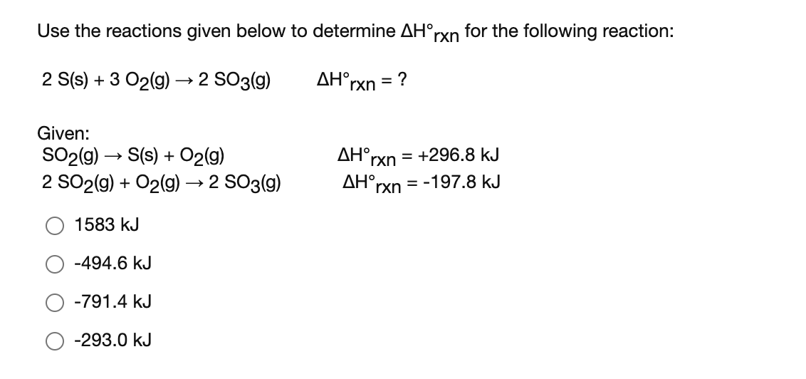 Solved Use the reactions given below to determine AH°, rxn | Chegg.com