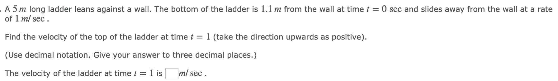Solved A 5 m long ladder leans against a wall. The bottom of | Chegg.com