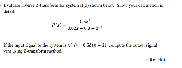 Solved Evaluate inverse Z-transform for system H(z) shown | Chegg.com