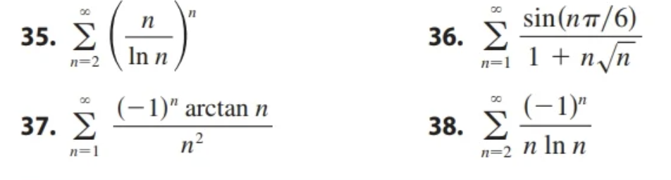 Solved 35. ∑n=2∞(lnnn)n 36. ∑n=1∞1+nnsin(nπ/6) 37. | Chegg.com