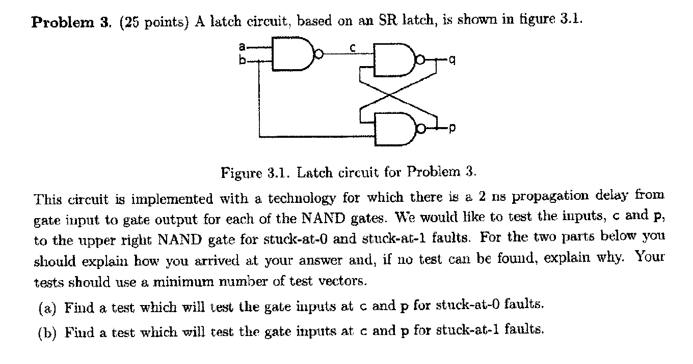 Solved Problem 3. (25 points) A latch circuit, based on an | Chegg.com