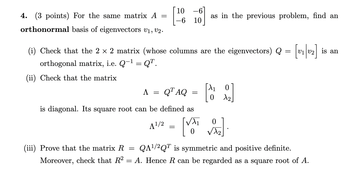 (3 points) For the same matrix A=[10−6−610] as in the | Chegg.com