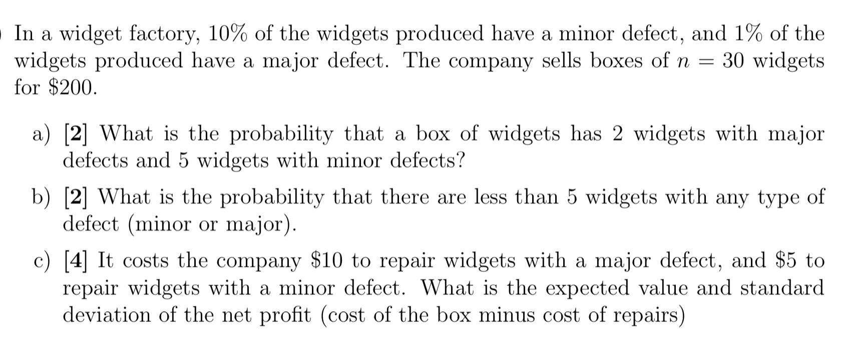 Solved In a widget factory, 10% of the widgets produced have | Chegg.com