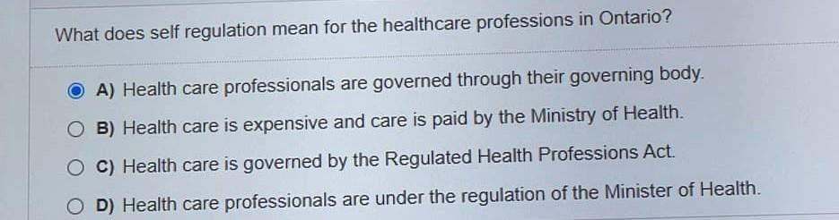 Solved What does self regulation mean for the healthcare | Chegg.com