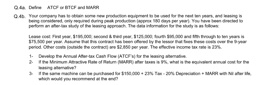 Solved 4a. Define ATCF or BTCF and MARR 4b. Your company has | Chegg.com