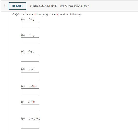 Solved f(x)=x2+x+3 and g(x)=x−5, find the following. (a) f+g | Chegg.com