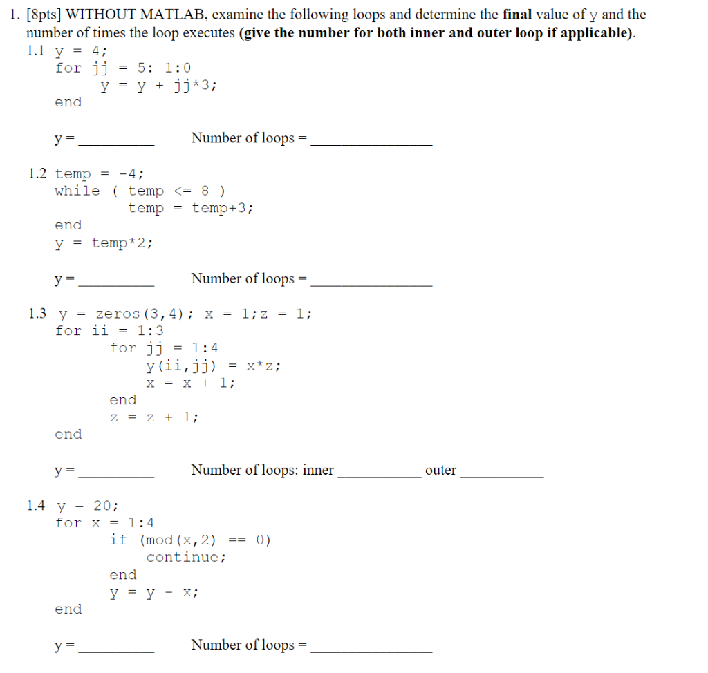 Solved 1. [8pts] WITHOUT MATLAB, examine the following loops | Chegg.com