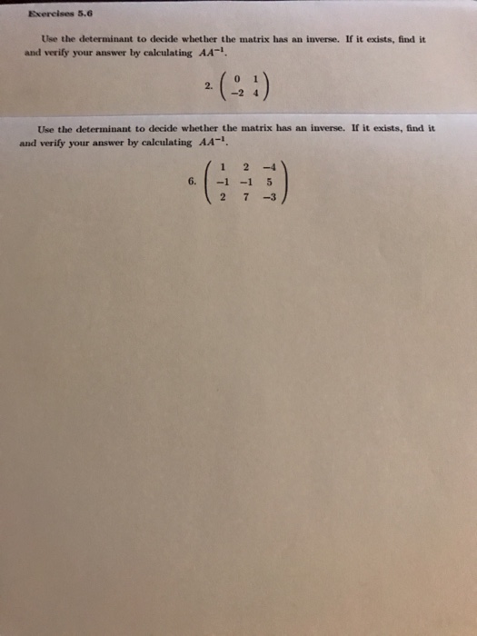 Solved Use the determinant to decide whether the matrix has | Chegg.com