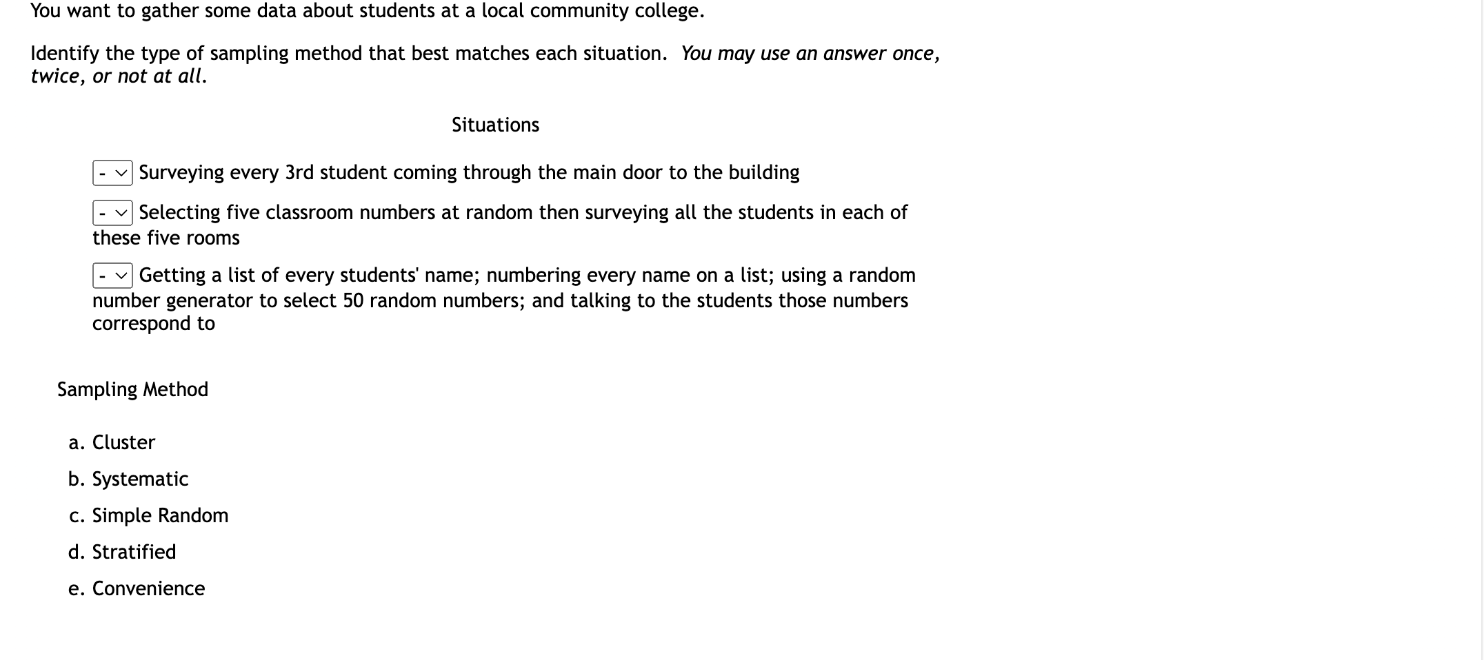 Solved You want to gather some data about students at a | Chegg.com