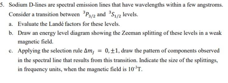 Solved 5. Sodium D-lines are spectral emission lines that | Chegg.com