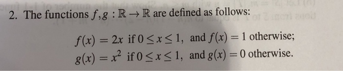 Solved 2. The functions f,g : R → R are defined as follows: | Chegg.com