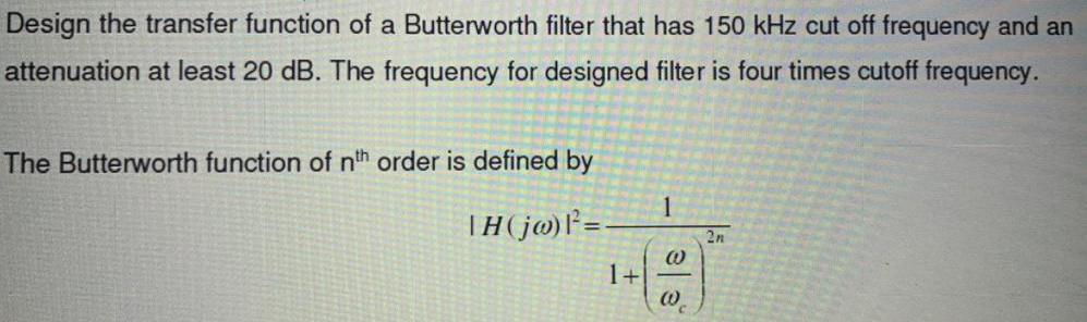 Solved Design the transfer function of a Butterworth filter | Chegg.com