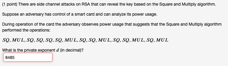 Solved (1 point) There are side channel attacks on RSA that | Chegg.com