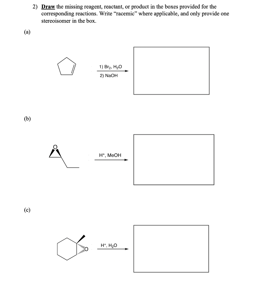 Solved 2) Draw the missing reagent, reactant, or product in | Chegg.com
