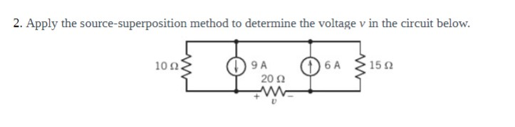 Solved 2. Apply the source-superposition method to determine | Chegg.com