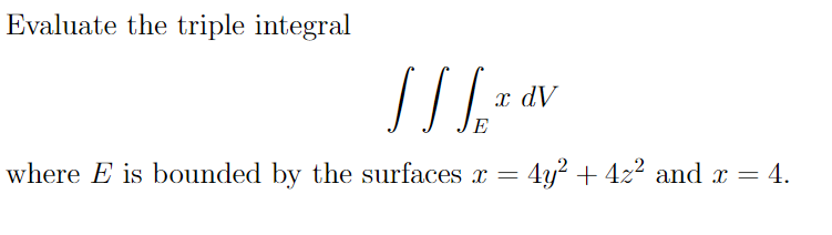 Solved Evaluate the triple integral USB x dV E where E is | Chegg.com