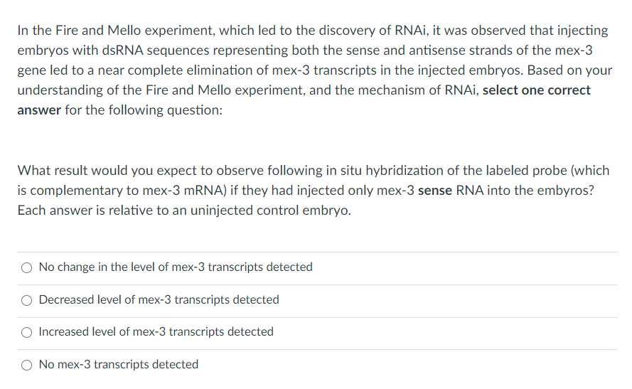 Solved In the Fire and Mello experiment, which led to the | Chegg.com