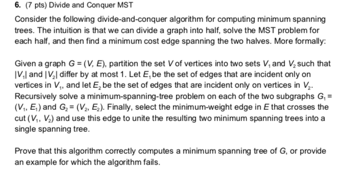 Solved 6. (7 pts) Divide and Conquer MST Consider the | Chegg.com