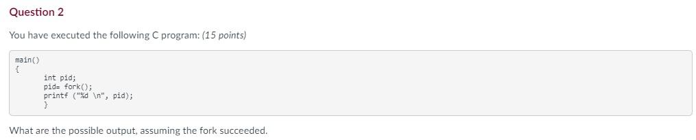 Solved You have executed the following C program: (15 | Chegg.com