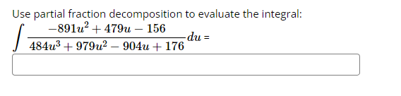 Solved Use partial fraction decomposition to evaluate the | Chegg.com