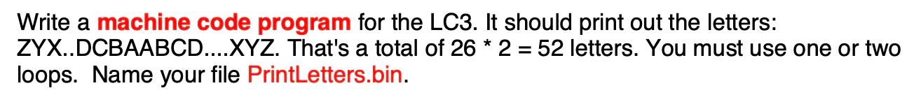 Solved Write A Machine Code Program For The Lc3 It Should 