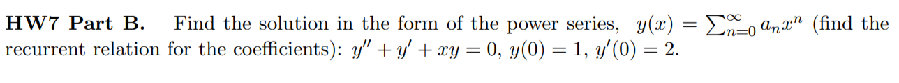 Solved HW7 Part B. Find the solution in the form of the | Chegg.com