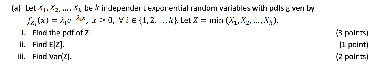 Solved (a) Let X1, X2, ...,Xk be k independent exponential | Chegg.com