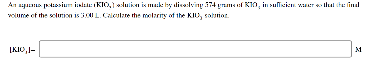 Solved An aqueous potassium iodate (KIO3) solution is made | Chegg.com
