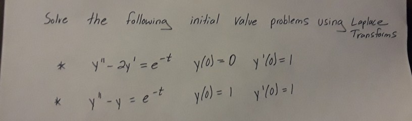 Solved Solve The Followina Initiol Volve Problems Using