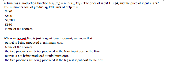 Solved A firm has a production function f(x1, x2) = min{X1, | Chegg.com