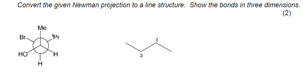 Solved Convert the given Newman projection to a line | Chegg.com