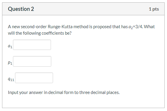 Solved Question 2 1 pts A new second-order Runge-Kutta | Chegg.com