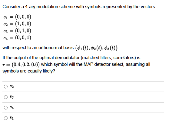 Solved 83 = Consider a 4-ary modulation scheme with symbols | Chegg.com