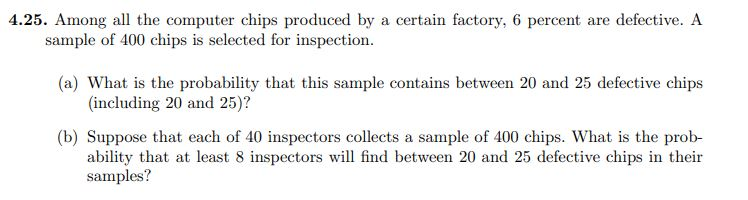 Solved 4.25. Among all the computer chips produced by a | Chegg.com