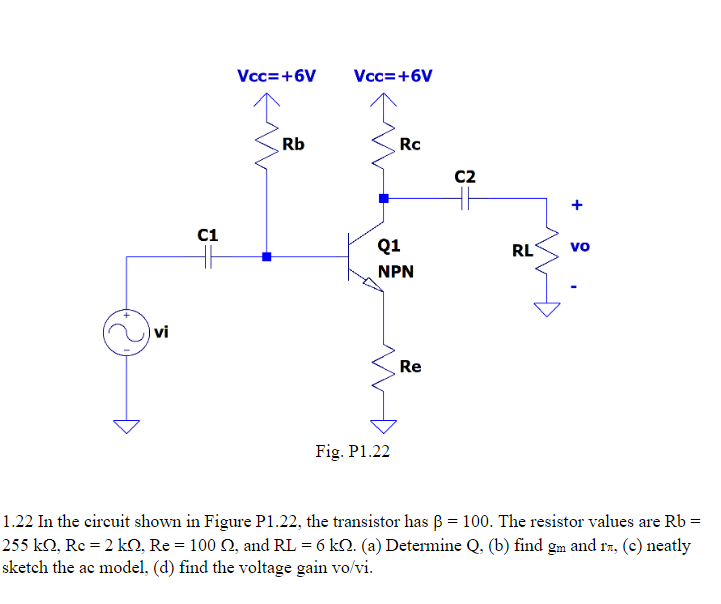 Solved C1 Vcc=+6V Vcc=+6V Rb Rc Q1 NPN C2 Re RL + vo vi Fig. | Chegg.com