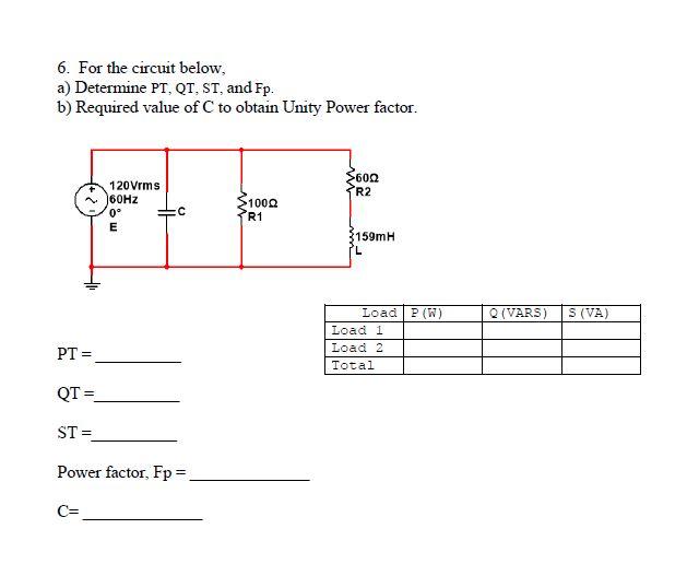 Solved 6. For the circuit below, a) Determine PT, QT, ST, | Chegg.com