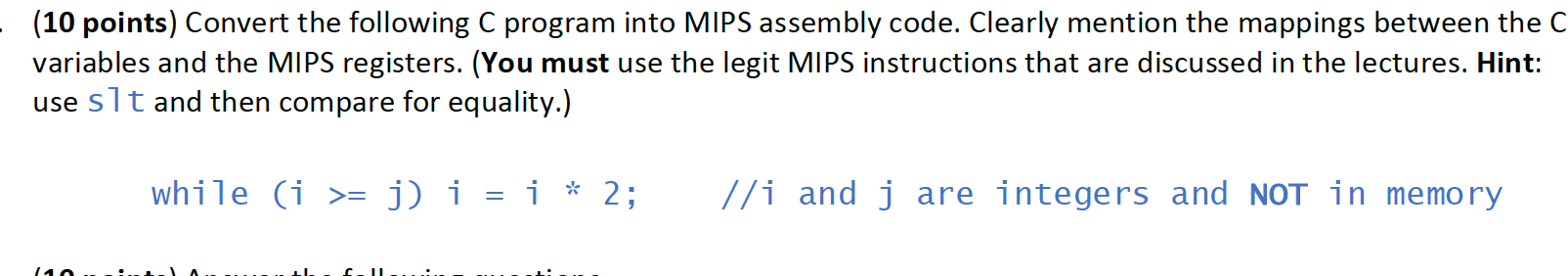 Solved (10 points) Convert the following C program into MIPS | Chegg.com