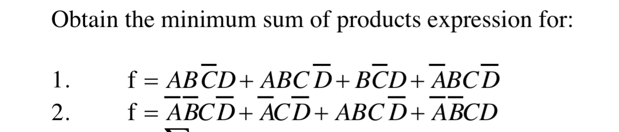 Solved Obtain the minimum sum of products expression for: 1. | Chegg.com