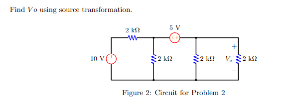 Solved Find Vo Using Source Transformation Figure 2 