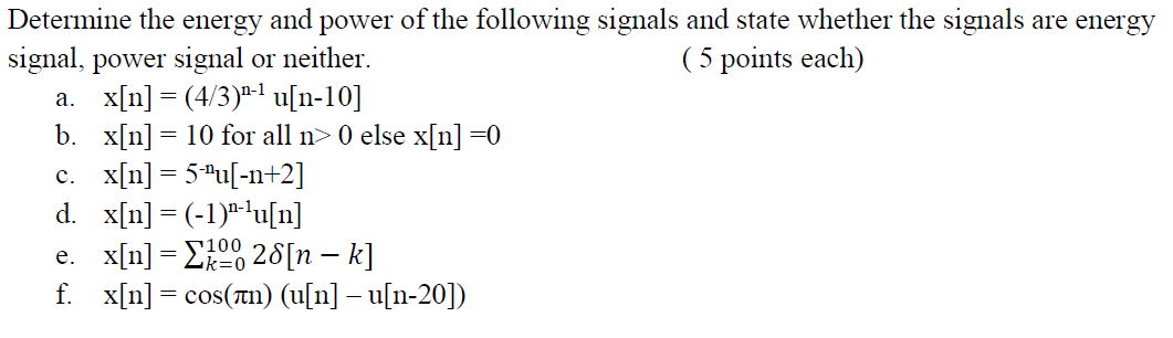 Solved Determine the energy and power of the following | Chegg.com