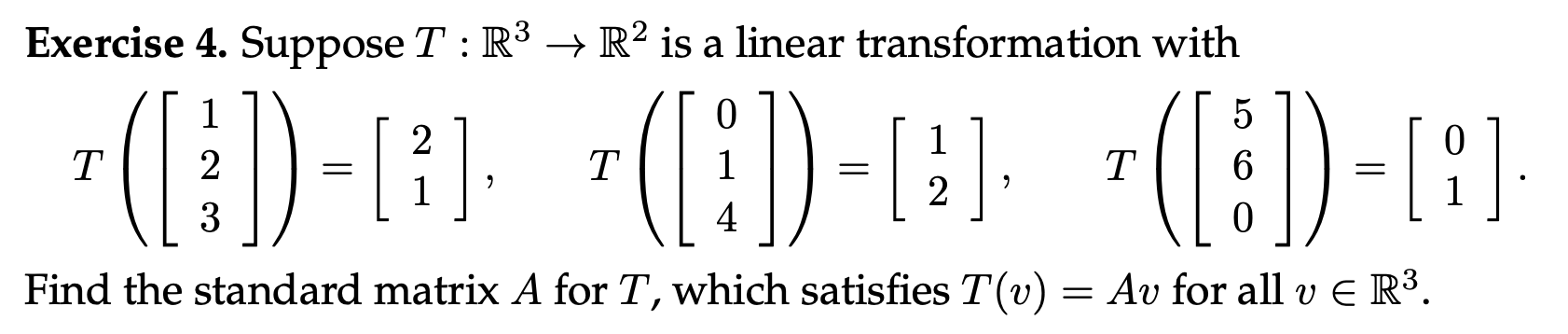 Solved Exercise 4. Suppose T:R3 + R2 is a linear | Chegg.com