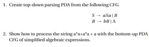 Solved 1. Create top-down parsing PDA from the following CFG | Chegg.com